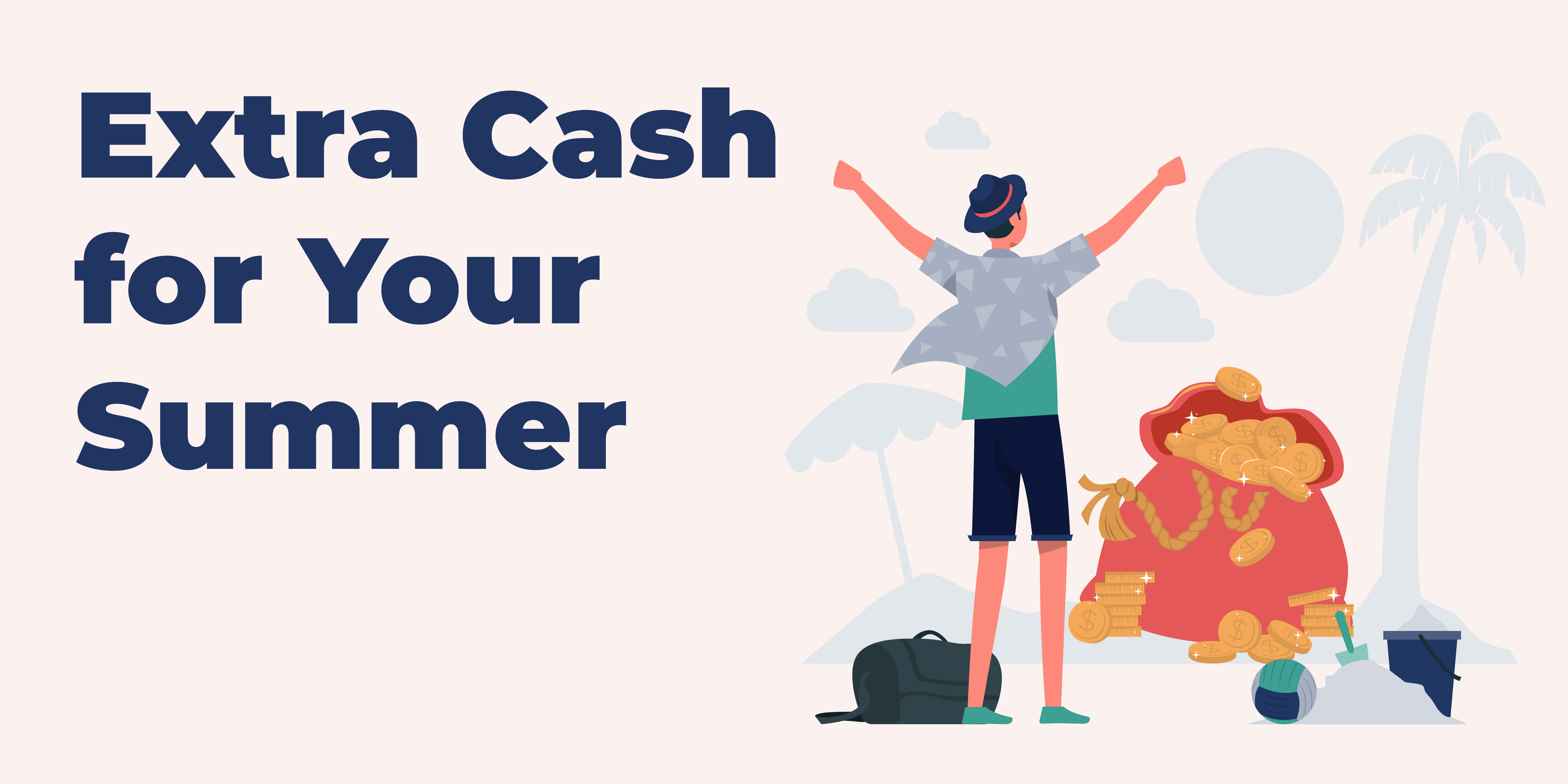 Extra Cash for Your Summer